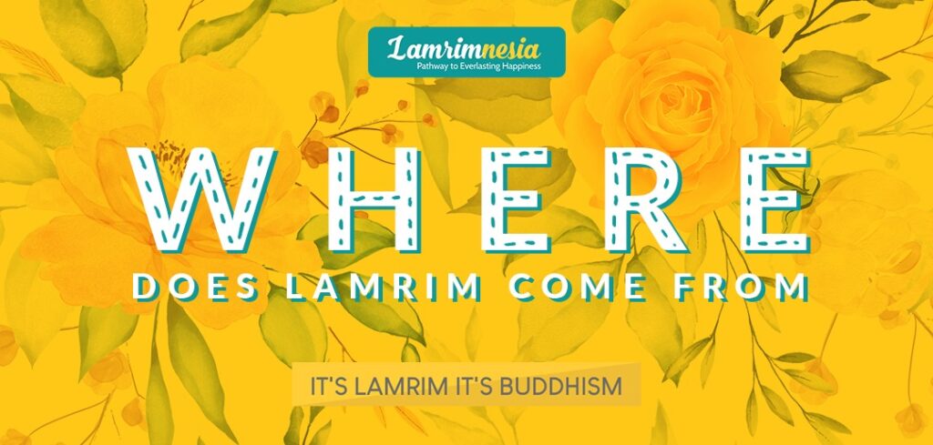 Dari Mana Datangnya Lamrim? - Lamrimnesia